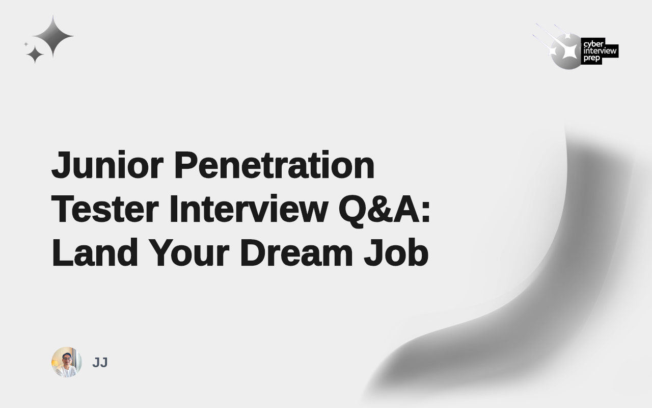 Junior Penetration Tester Interview Q&A: Land Your Dream Job